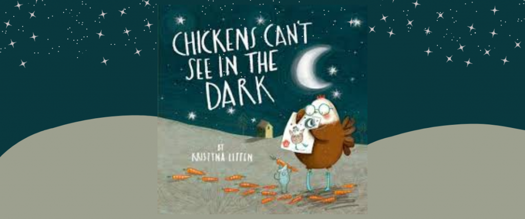 Discovering the Magic of "Chickens Can't See in the Dark" by Kristyna ...
